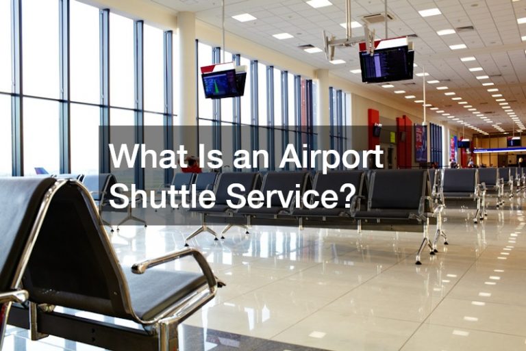What Is an Airport Shuttle Service? - The Crossed Pond